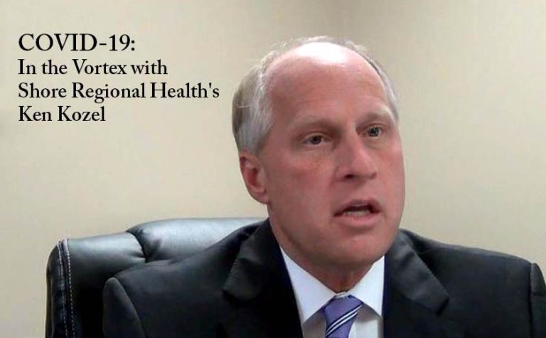 COVID-19: In the Vortex with Shore Regional Health's Ken Kozel - Talbot Spy