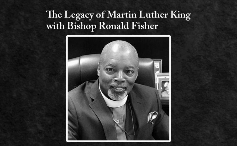 The Legacy of Martin Luther King with Bishop Ronald Fisher - Talbot Spy