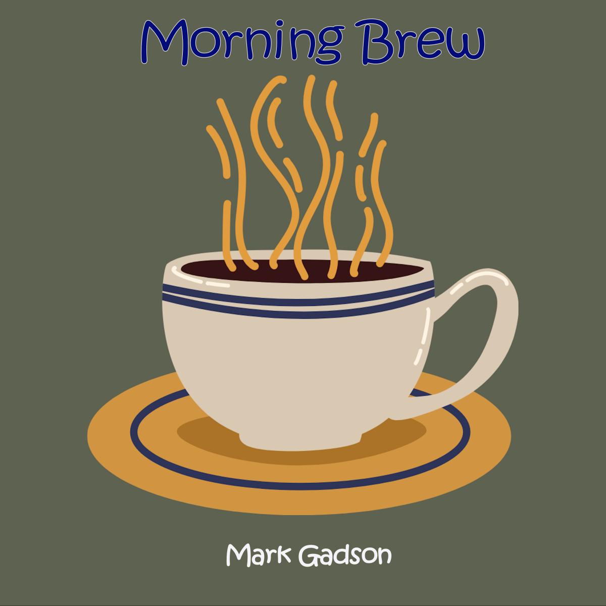 Mark Gadson's Release of EP Album, Morning Brew - Talbot Spy