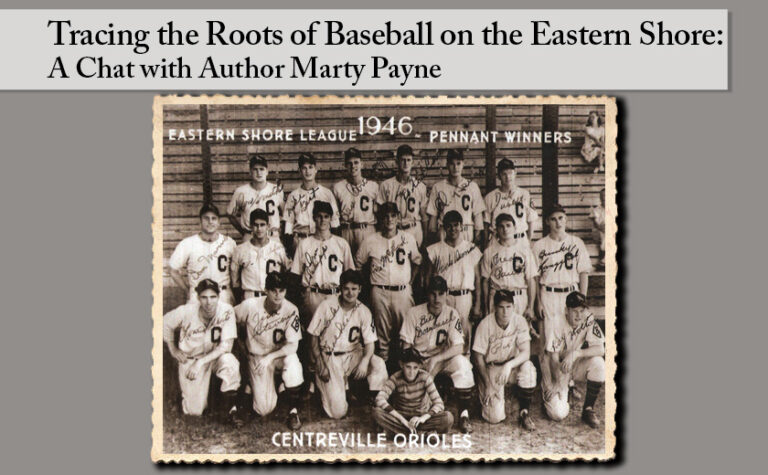 Tracing the Roots of Baseball on the Eastern Shore: A Chat with Author ...